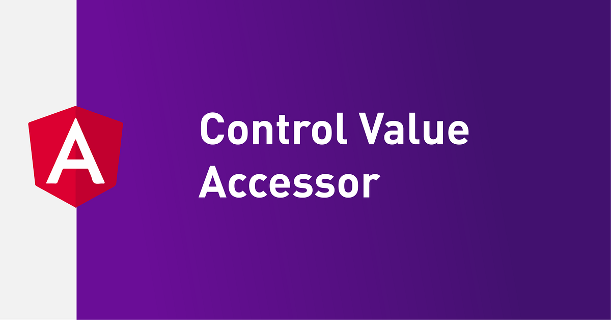 Control Value Accessor ანგულარში. Control Value Accessor-ს მოვიხსენებ… | by Imeda Bekaia | Medium