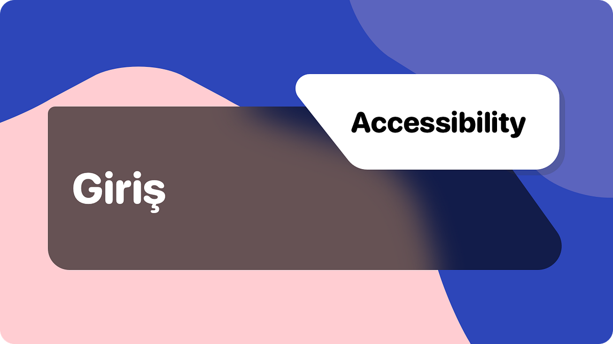 Accessibility: Giriş. Accessibility ile herkesin uygulamanızı… | by Can Balkaya | TurkishKit ...
