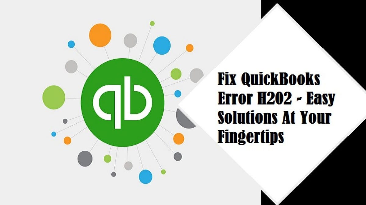 Quickbooks Error Code H202 (Introduction) | by jackmosan | Medium Quickbooks Error Code H202 (Introduction) | by jackmosan | Medium