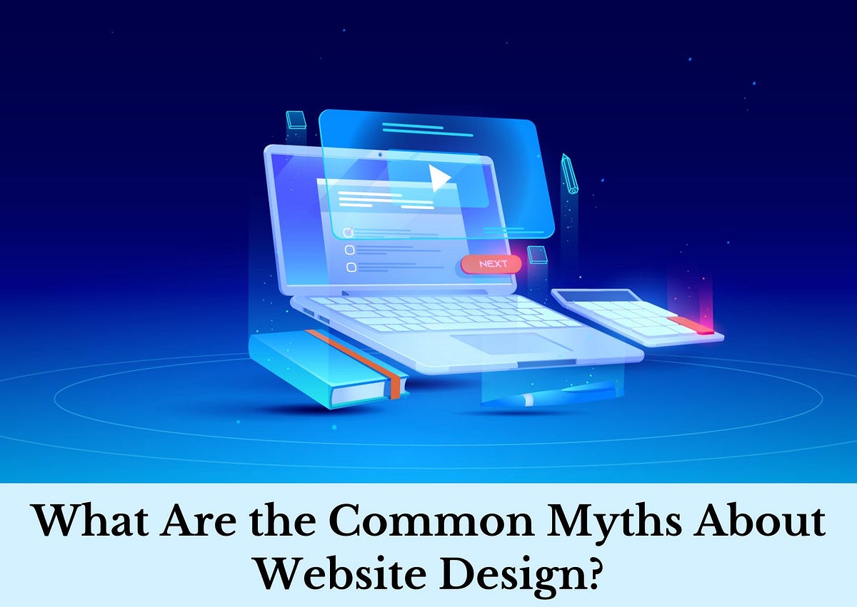 WHAT ARE THE COMMON MYTHS ABOUT WEBSITE DESIGN? - Attractive Web ...