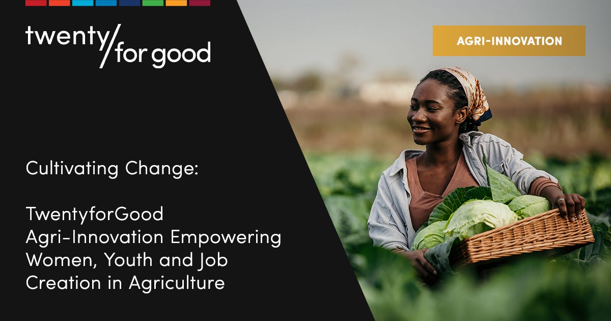 Cultivating Change: TwentyforGood’s Agri-Innovation Empowering Women ...