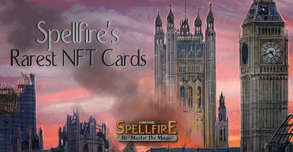 Spellfire’s Rarest and Most Valuable NFT Cards | by Spellfire - Re ...