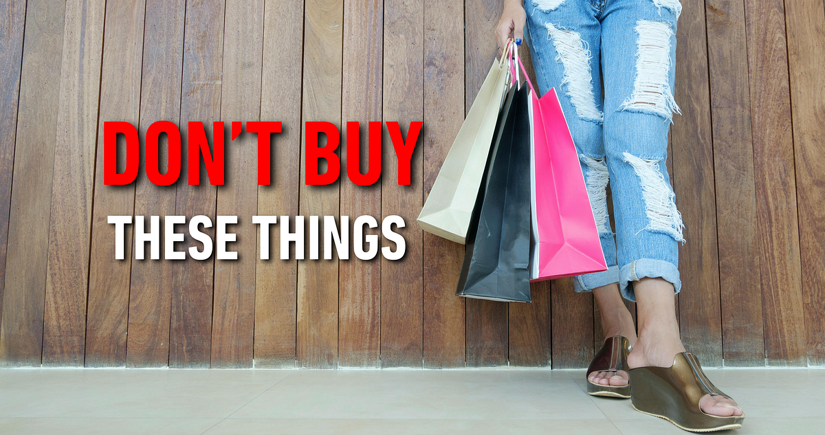 50 Things I No Longer Buy!. Save money and space by not buying… | by ...
