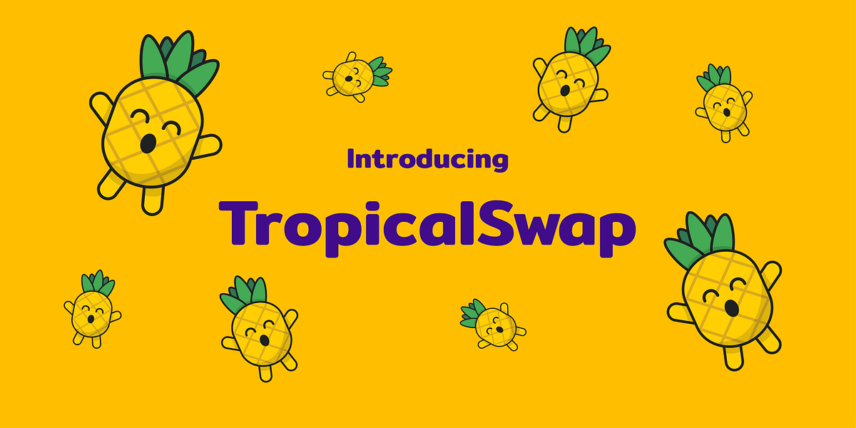 Introducing TropicalSwap. Hello crypto voyagers! We’re thrilled… | by ...
