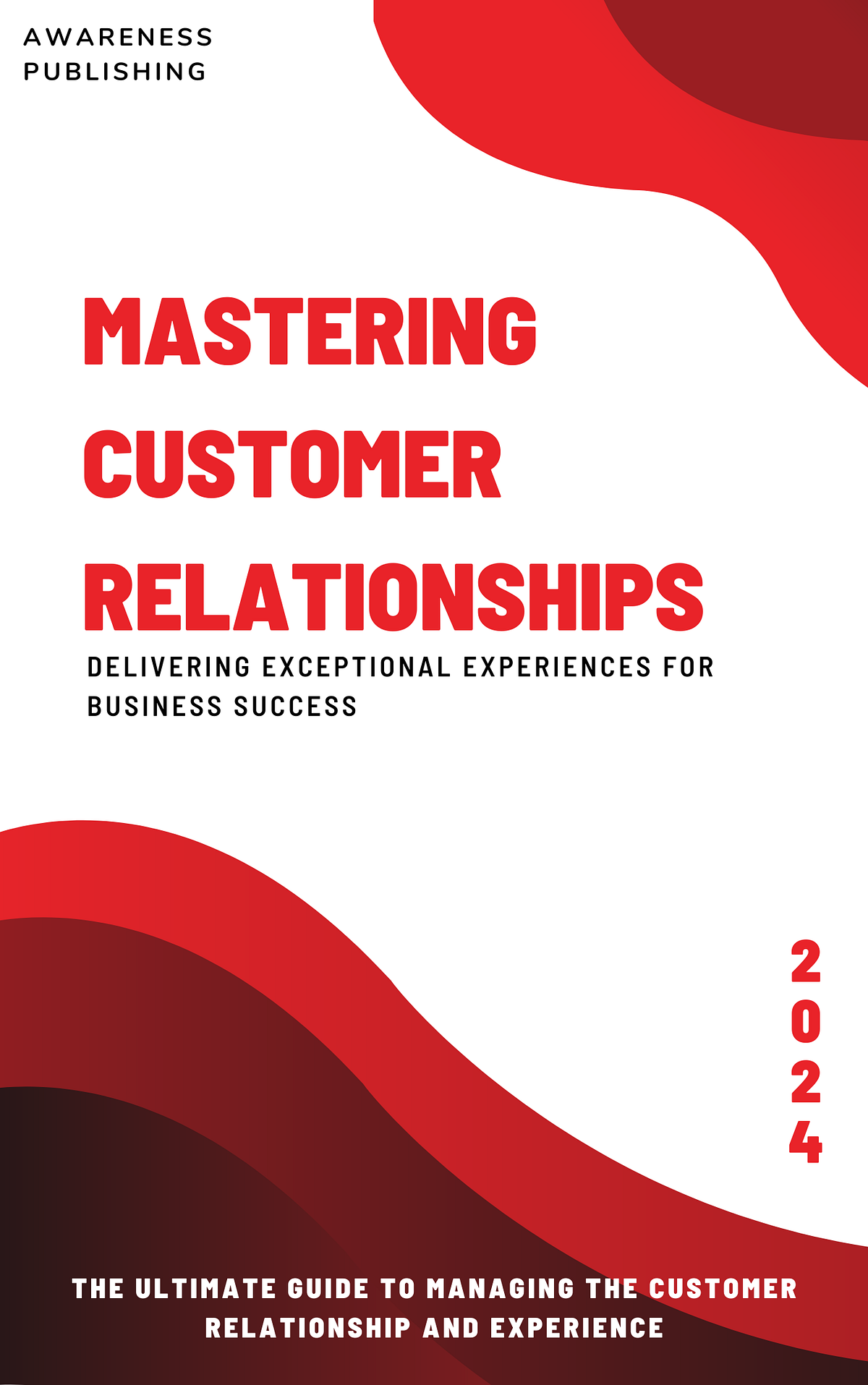 MASTERING CUSTOMER RELATIONSHIPS: DELIVERING EXCEPTIONAL EXPERIENCES ...