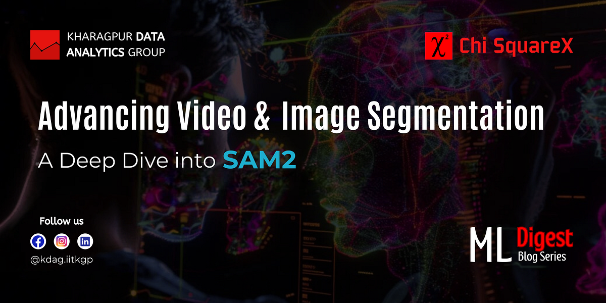 Advancing Video and Image Segmentation: A Deep Dive into SAM2 | by KDAG IIT KGP | Medium