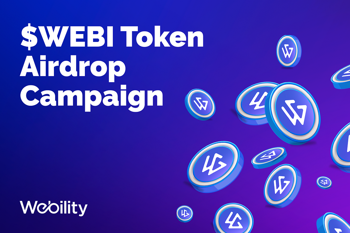 ⭐$WEBI Token Airdrop Campaign is LIVE! | by Webility Official ...