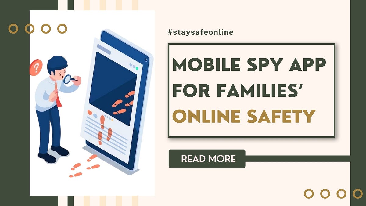 Mobile spy app for families' online safety | Medium