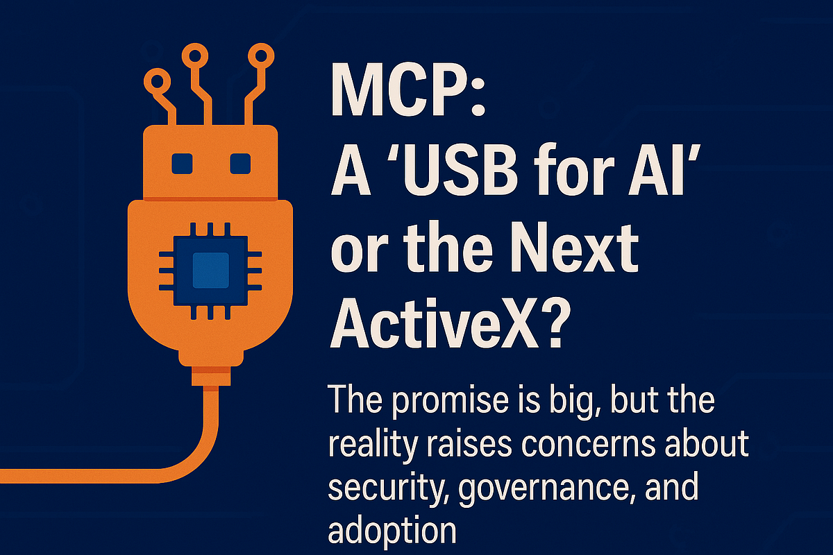 MCP: The “USB of AI” or the Next ActiveX? | by Jose Maria Flores Zazo | Medium