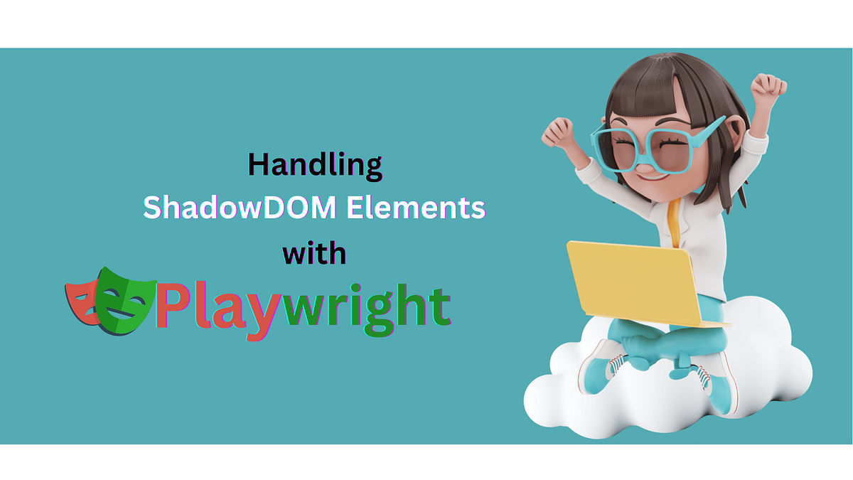 Playwright’s Playbook: Conquering ShadowDOM Elements with Ease | by Rajat | helpshift ...