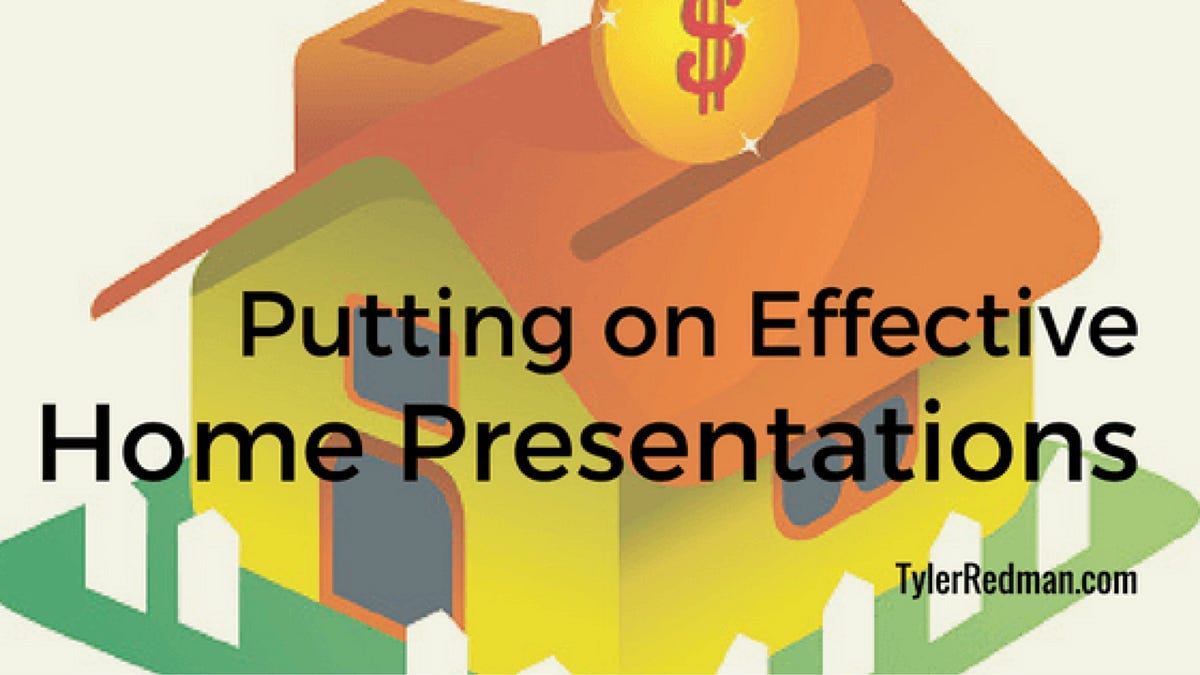 Putting on an Effective Home Presentation | by Tyler Redman | Medium