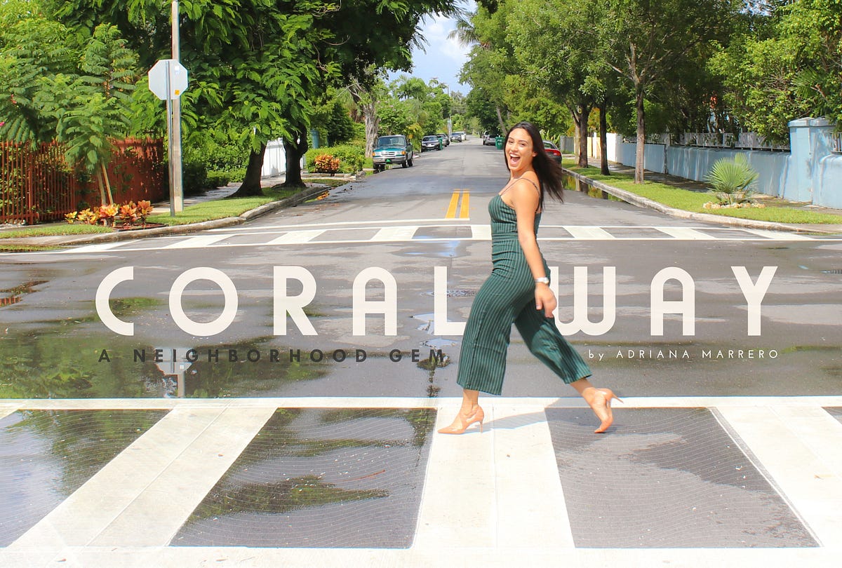 CORAL WAY: A Neighborhood Gem. The Coral Way neighborhood is an… | by ...