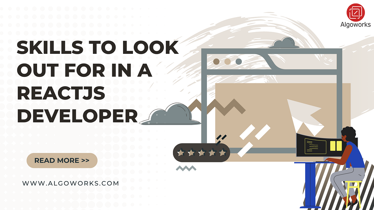 Skills To Look Out For In A ReactJs Developer | by Aisha Winget | Medium