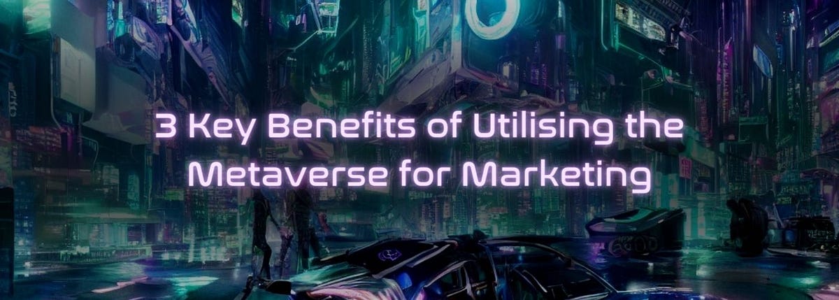 3 Key Benefits for Utilising the Metaverse for Marketing | by Mitoworld ...