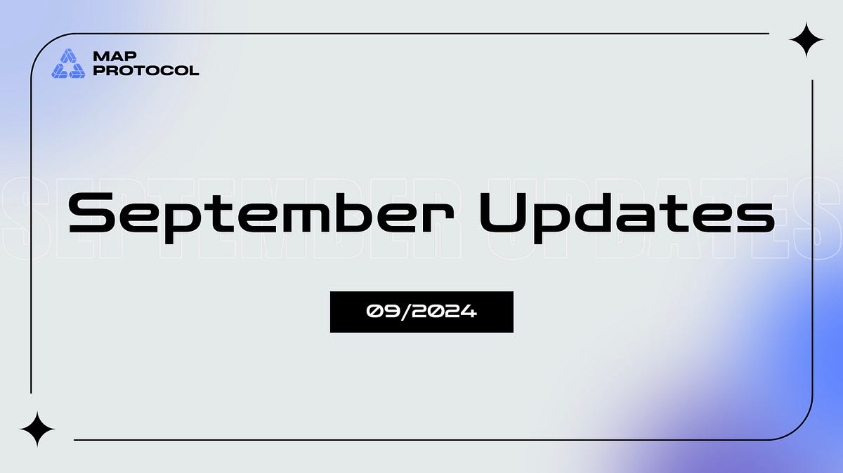 MAP Protocol September Updates. Hello MAP Protocol community! September ...