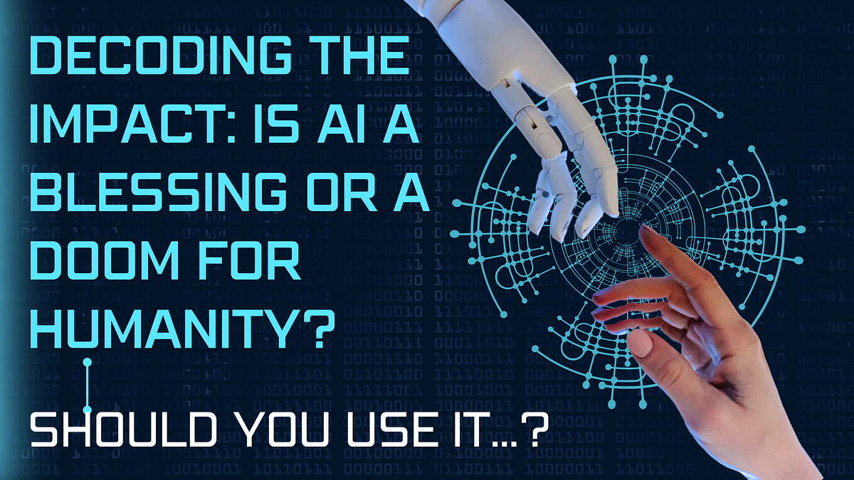 Deconstructing the AI Phenomenon: Blessing or Curse? | by Avisek Prasad | Medium