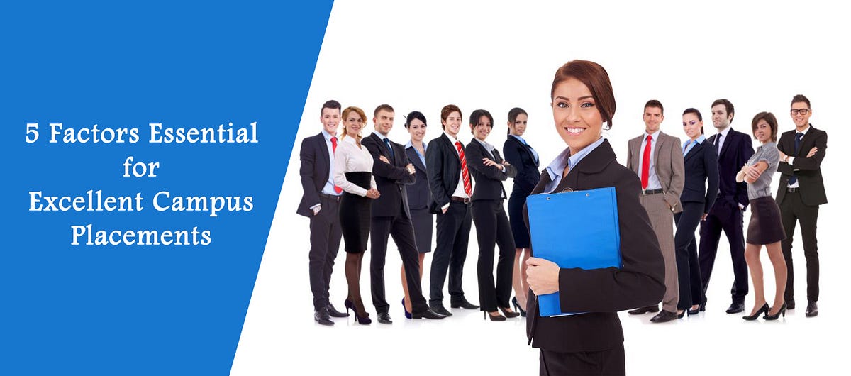 5 Factors Essential For Excellent Campus Placements | IIPM | by IIPM ...