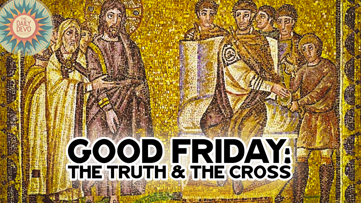 Good Friday — The Truth & The Cross | by Leon Bloder | Apr, 2025 | Medium