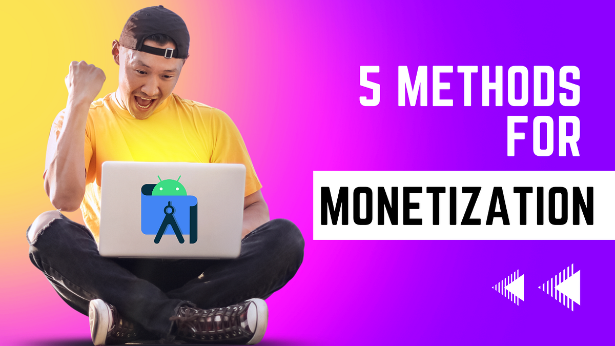 5 Effective Monetization Strategies for Mobile App Developers | by ...
