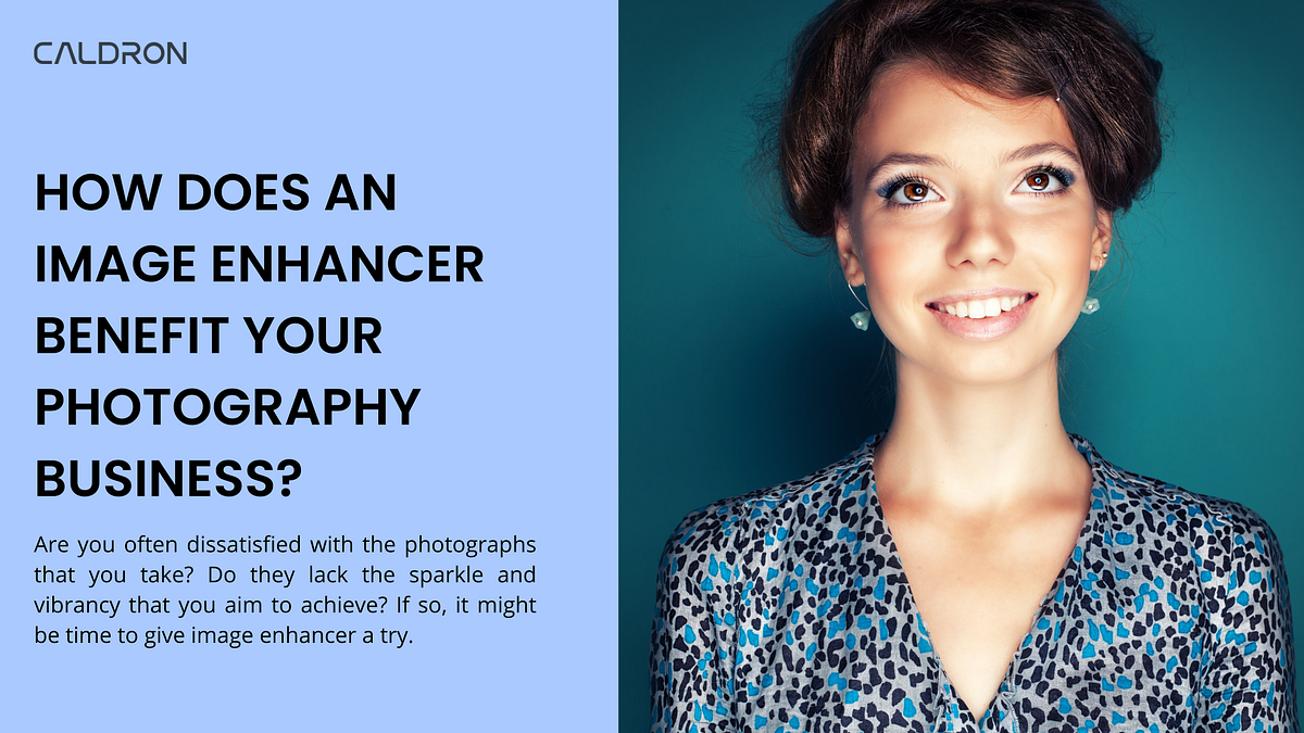 How Does an Image enhancer Benefit Your Photography Business? | by ...