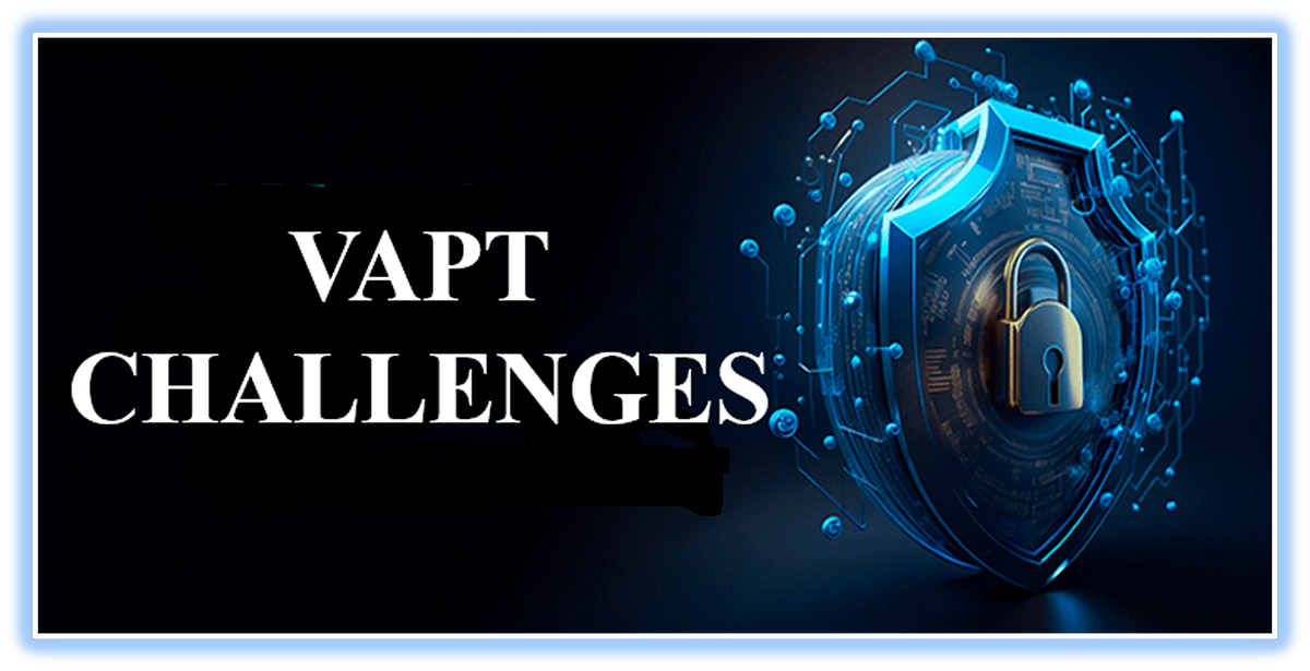 VAPT IMPLEMENTATION CHALLENGES. Effective Strategies for Managing VAPT… | by CyberSec Sentinel ...