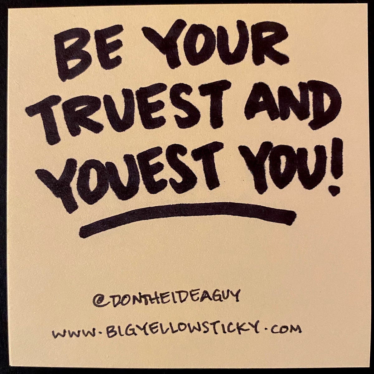 True You 🟨 Big Yellow Sticky. Put the world on notice that you’re… | by ...