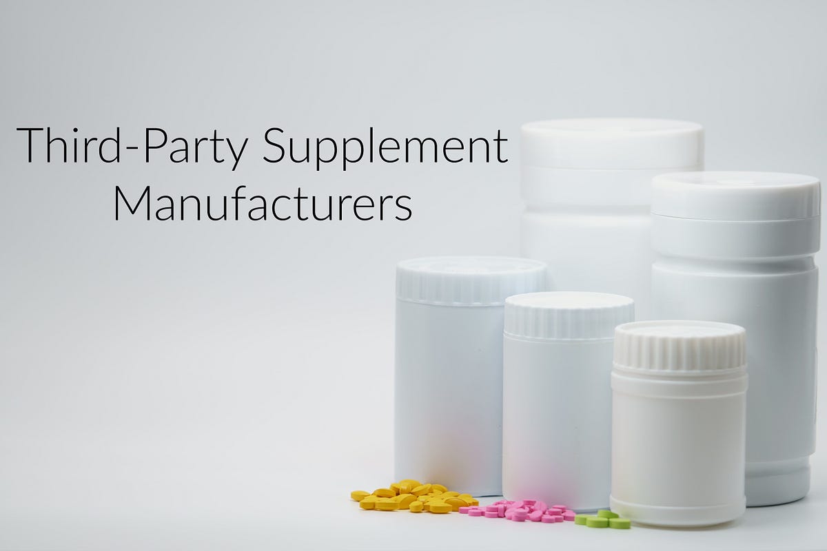 5 Benefits Of Hiring Third-Party Supplement Manufacturers | by NutraPak ...