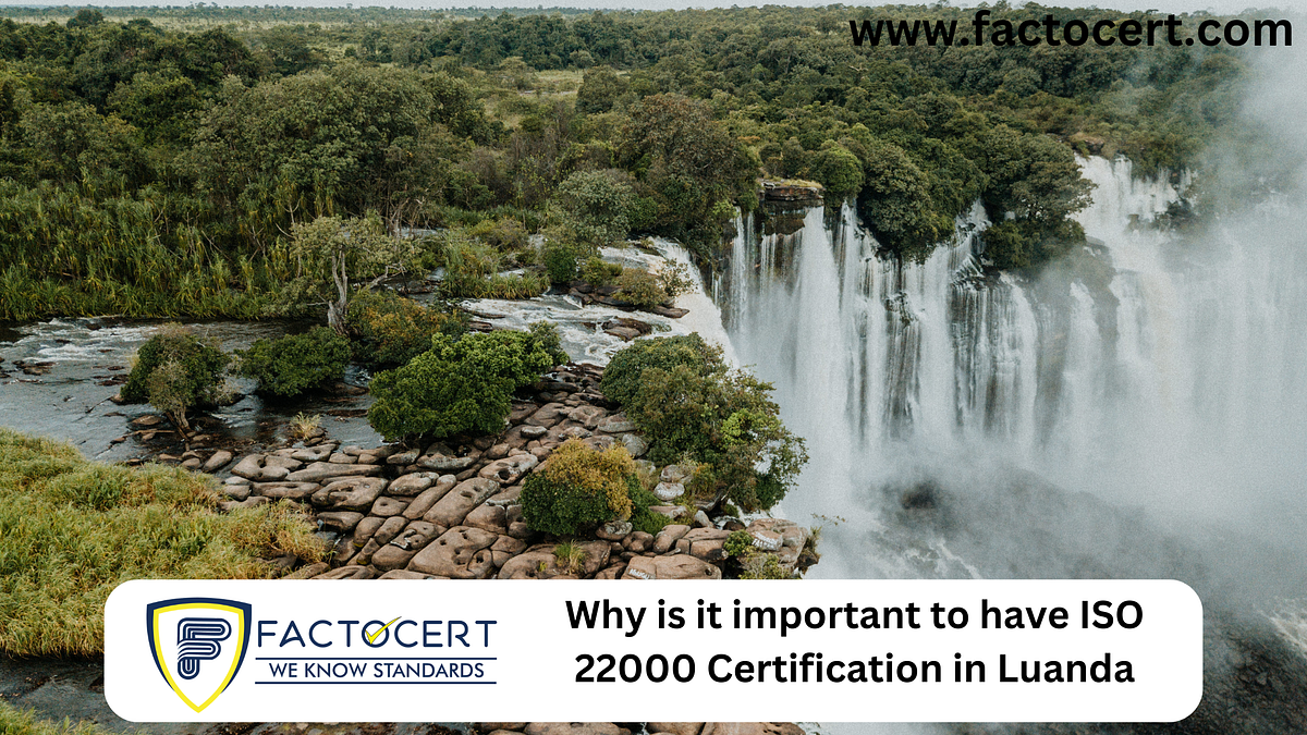 Why is it important to have ISO 22000 Certification in Luanda | by isocertificationin luanda ...