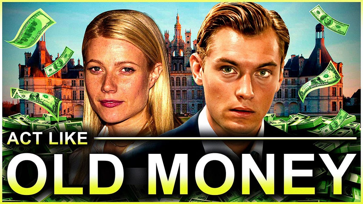 How To Be “Old Money” In The Social Media Era In 5 Steps | by Old Money ...