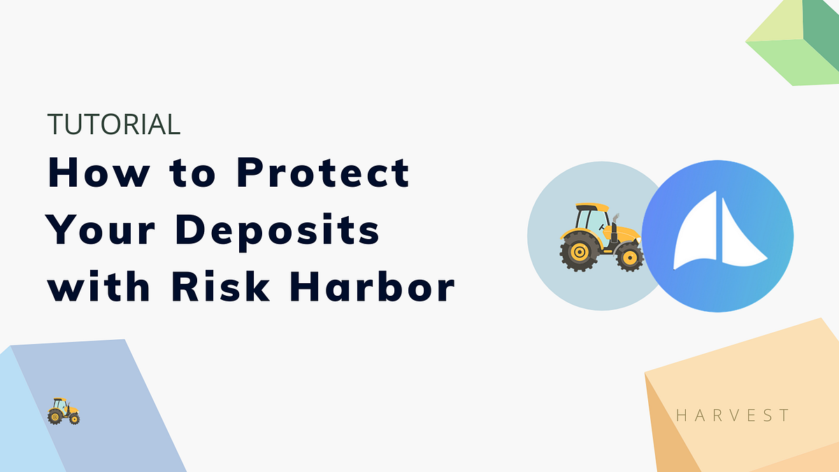 How to Protect Your Deposits With Risk Harbor [In-Depth Tutorial] | by ...