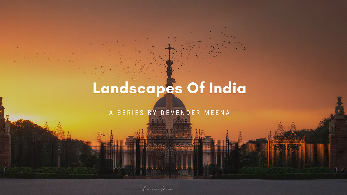 Best Landscapes Of India:- A Series By Devendermeena | by Devender ...