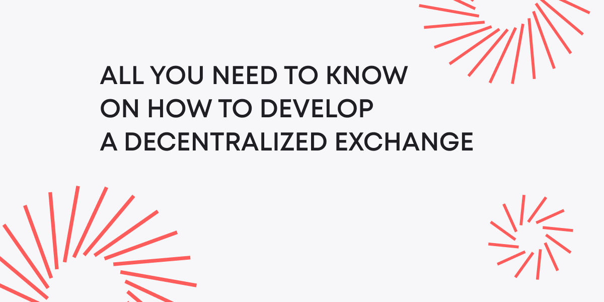 All You Need to Know on How to Develop a Decentralized Exchange | by ... All You Need to Know on How to Develop a Decentralized Exchange | by ...