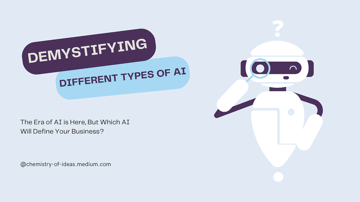 Demystifying Different Forms of AI: From Narrow to General | by Fredric ...