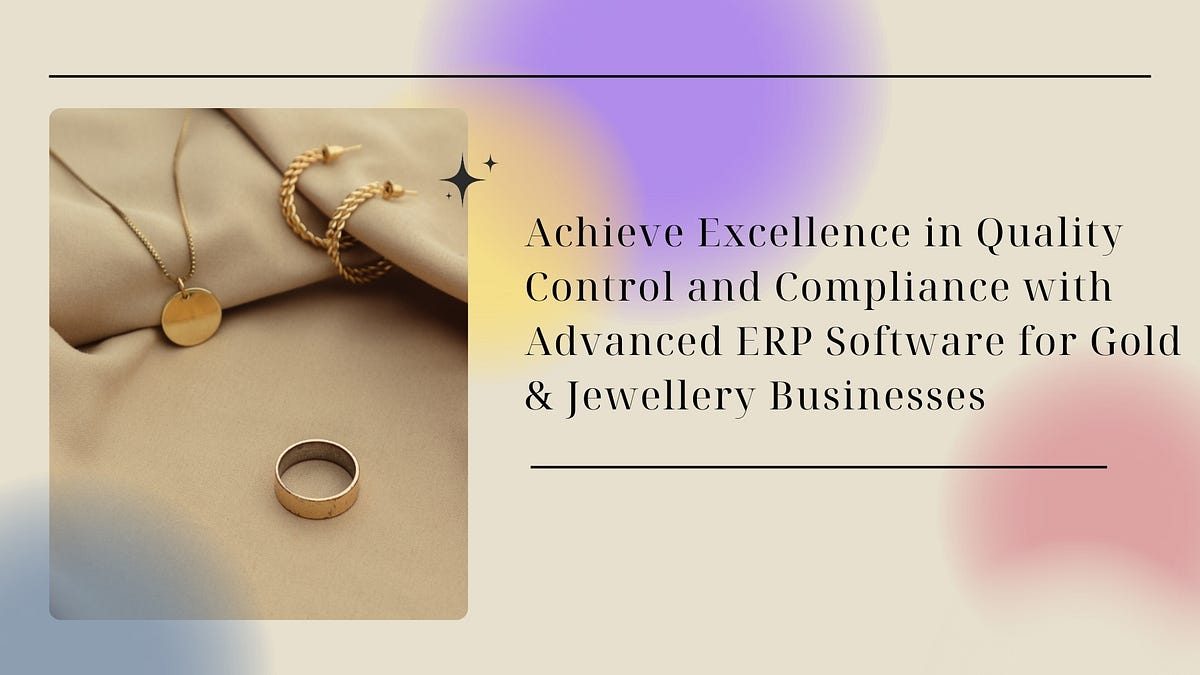 Achieve Excellence in Quality Control and Compliance with Advanced ERP ...