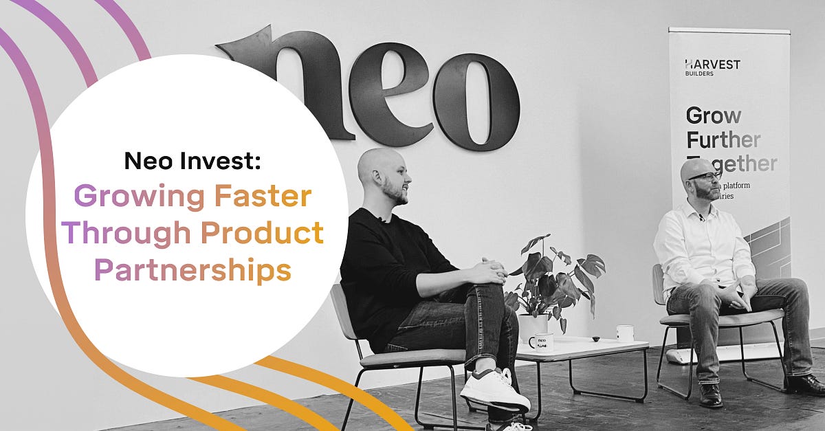 Neo Invest: Growing Faster Through Product Partnerships | by Harvest ...