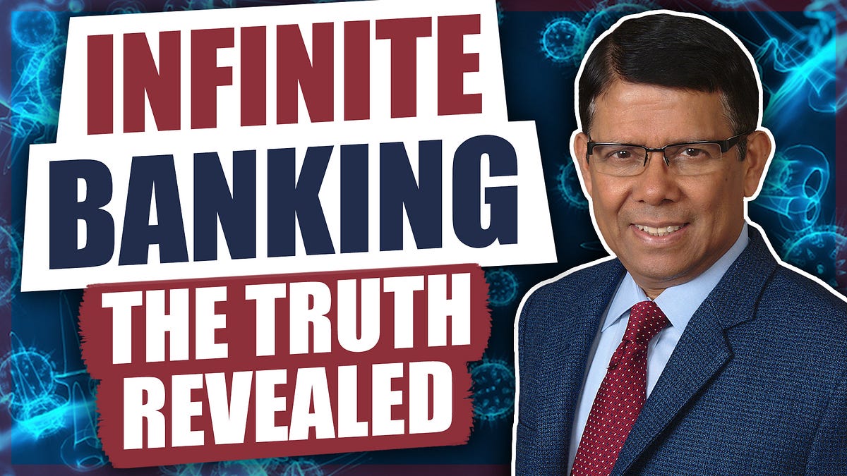 Infinite Banking — The Truth Revealed | by Sunny Mitra | Medium