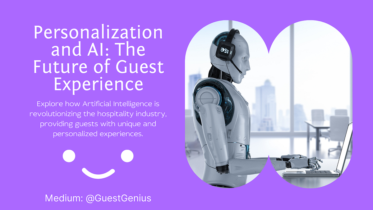 Personalization and AI: A New Frontier for Guest Experience | by Manos ...