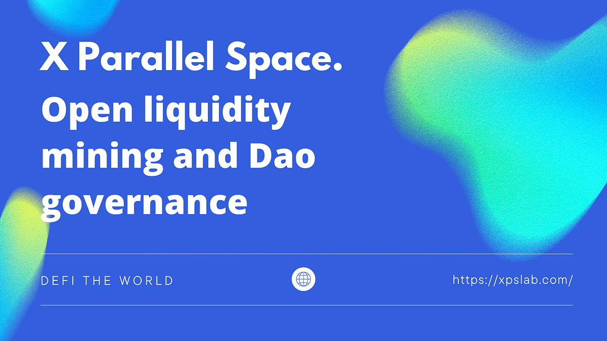 How X Parallel Space brings higher benefits to users？ | by X Parallel ...