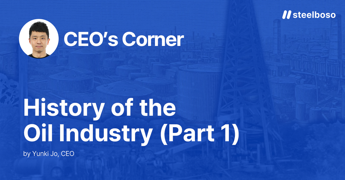 History of the Oil Industry (Part 1) | by Steelboso | Steelboso | Medium