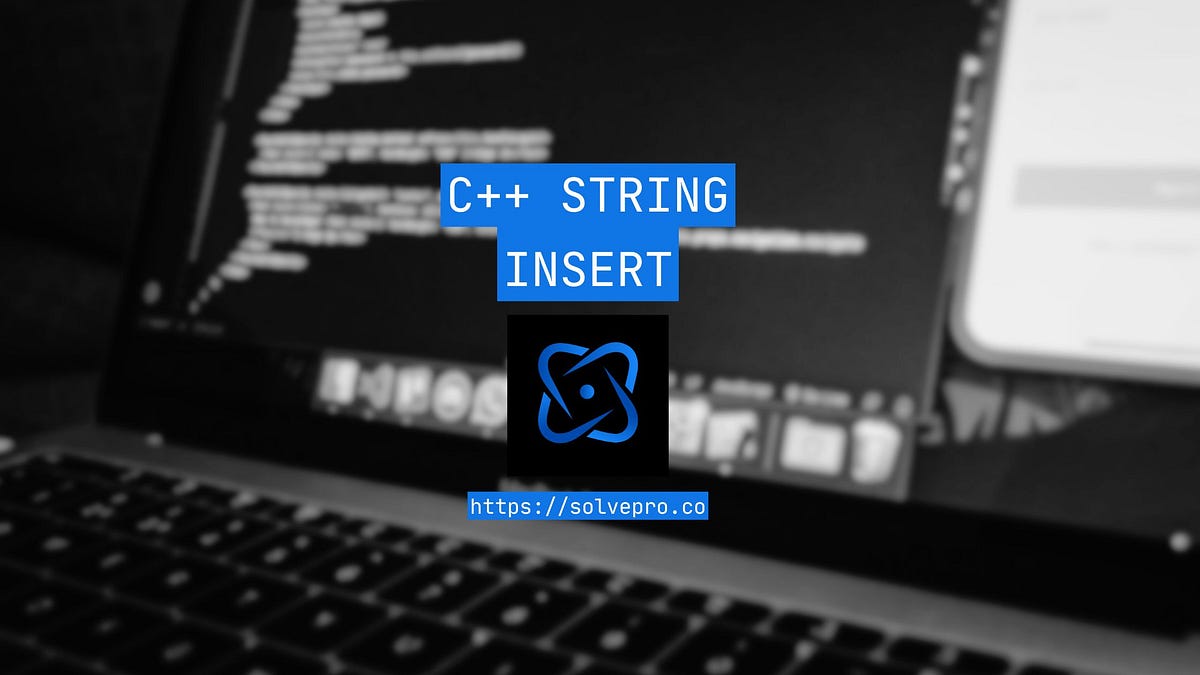 C++ String Insert: A Comprehensive Guide | by ryan | Medium