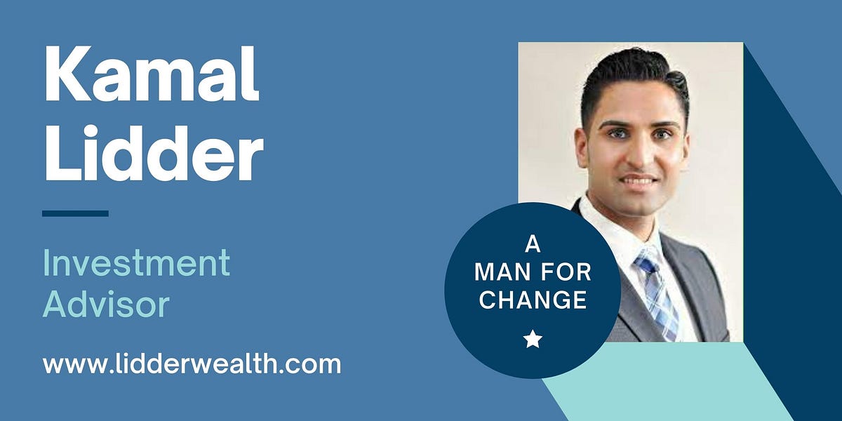 Kamal Lidder | Investment Advisor - Kamal Lidder - Medium