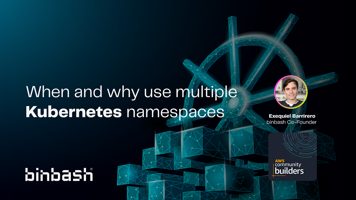 When and why use multiple Kubernetes namespaces | by Exequiel Barrirero ...