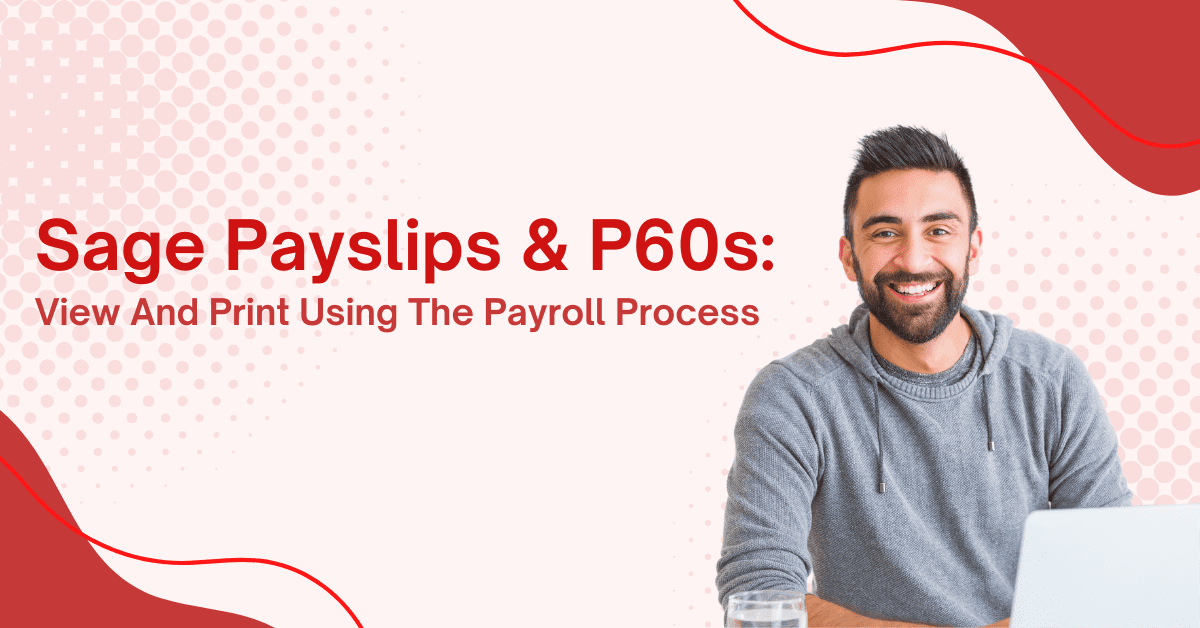 Sage Payslips & P60s: View And Print Using The Payroll Process - MWJ ...