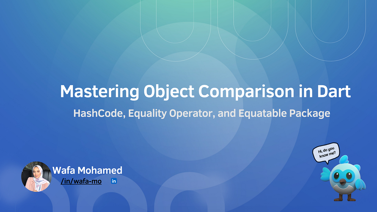 Dart’s HashCode, Equality Operator, and Equatable Package: A ... Dart’s HashCode, Equality Operator, and Equatable Package: A ...