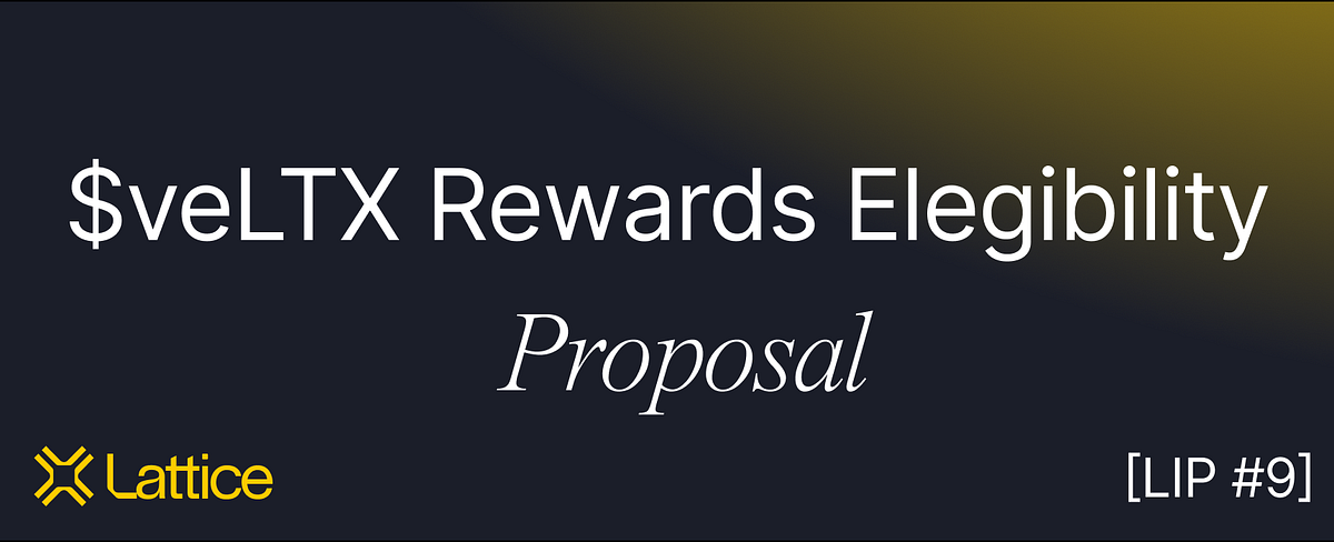 [LIP#9] $veLTX Rewards Eligibility: A Fair Approach | by Lattice ...