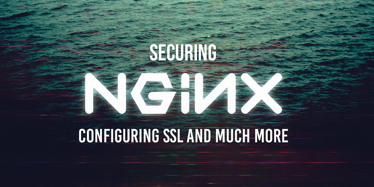 Securing Nginx Configuring Ssl And Much More By Andrew Long Level
