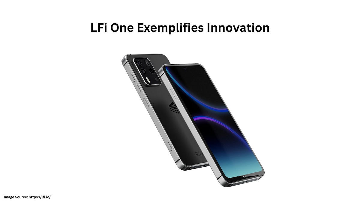 LFi One Exemplifies Innovation. Around the globe, every passing second ...