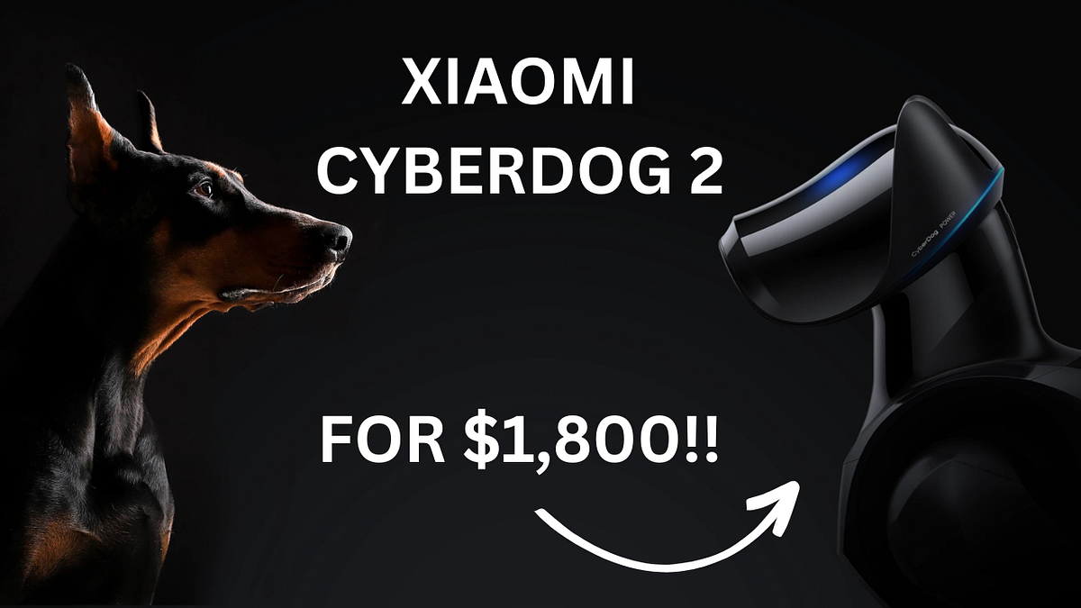Xiaomi CyberDog 2: A Bionic Quadruped Robot for under $1,800 | by Peter Xing | DataDrivenInvestor