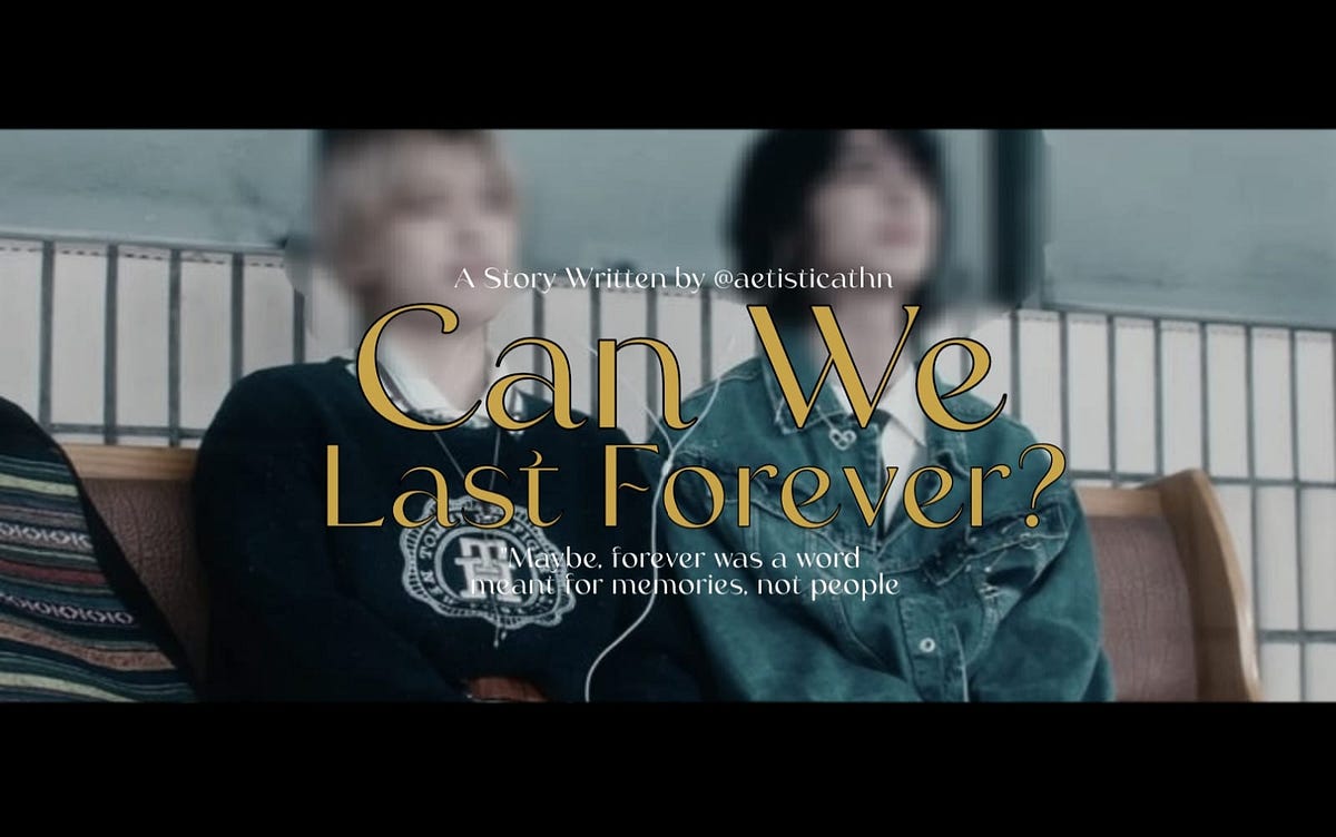 Can We Last Forever?. If I hold on to you, it hurts. But if I… | by ...