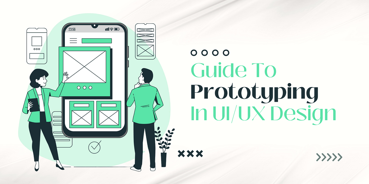 A guide to Prototype Design The design process | by Sonika Jain | Medium